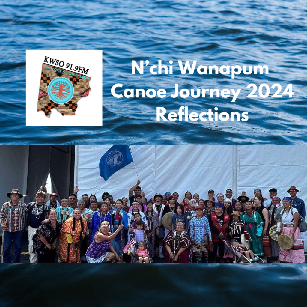 Reflections from 2024 Canoe Journey – KWSO 91.9